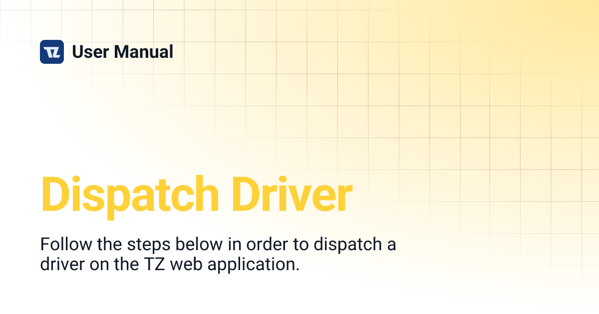Dispatch Driver | User Manual