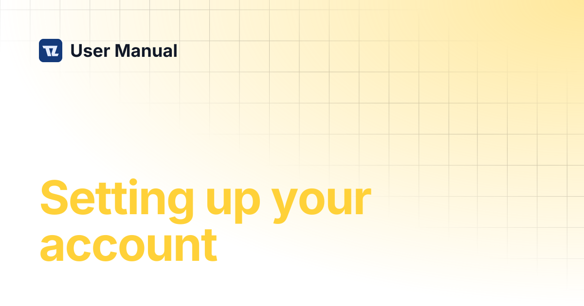 Setting up your account | User Manual