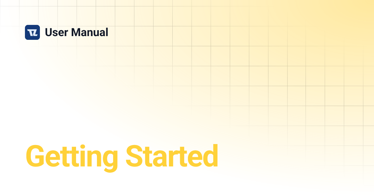 Getting Started | User Manual