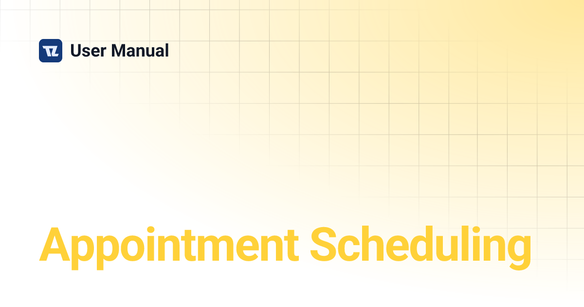 Appointment Scheduling | User Manual